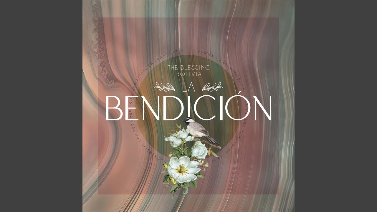 The Blessing Bolivia: La Bendición - YouTube