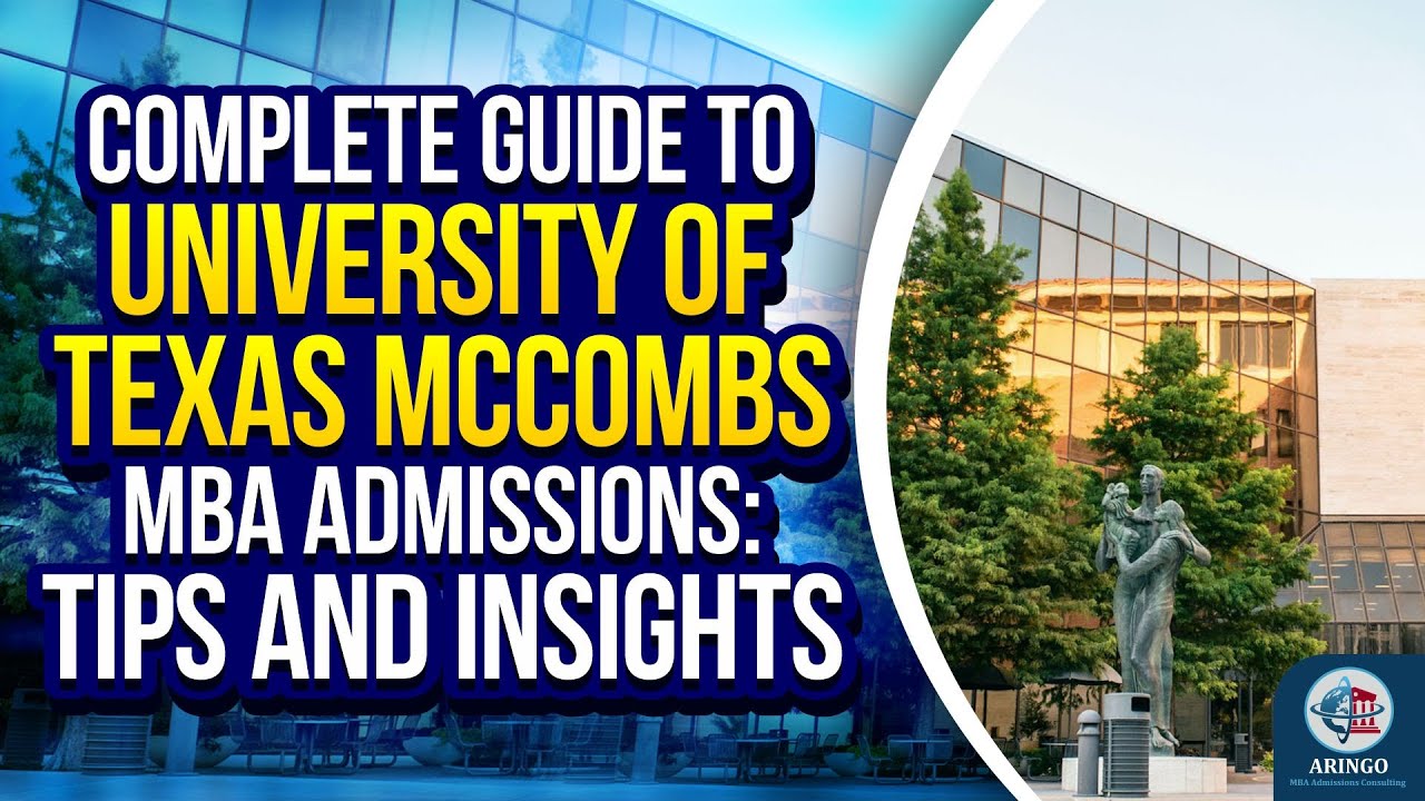Complete Guide To University of Texas McCombs MBA Admissions: Tips And ...