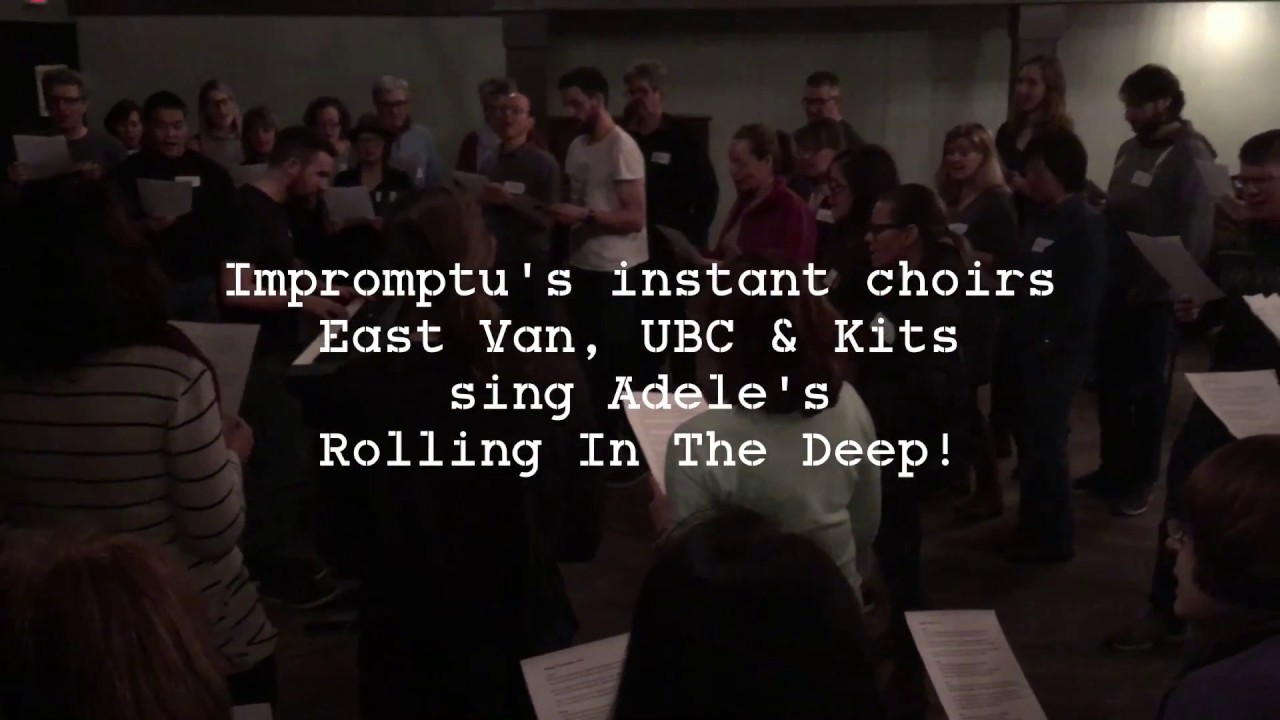 Impromptu's Instant Choirs sing Rolling In The Deep 2018 - YouTube