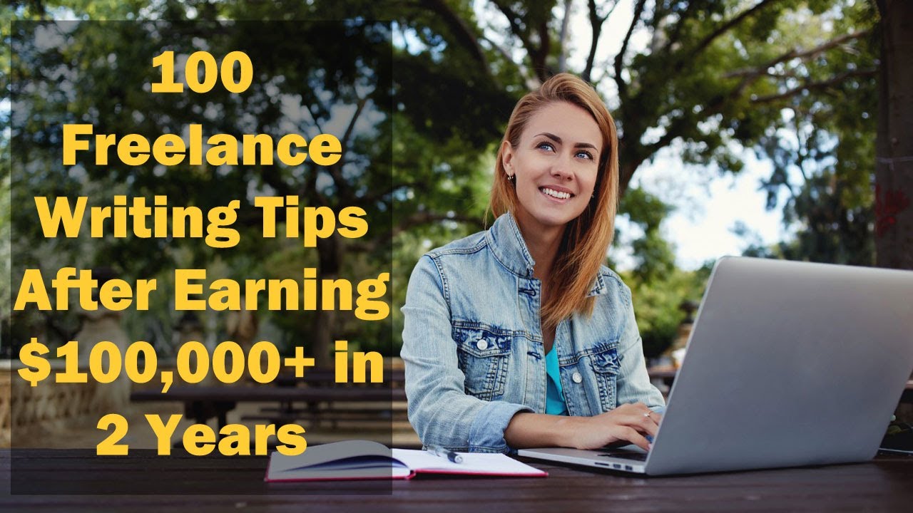 100 Freelance Writing Tips After Earning $100,000 in 2 Years| Use these ...
