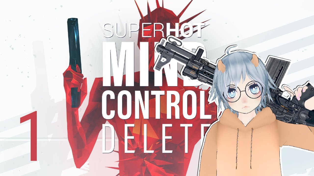 🐟 Stream Super Hot 🥵 - SUPERHOT: MIND CONTROL DELETE #1 - YouTube
