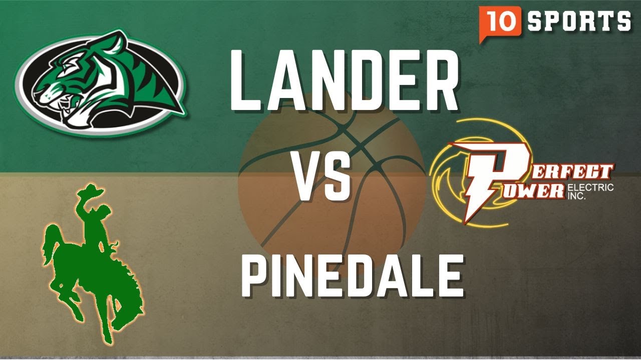 Wyoming High School Basketball: Lander Vs. Pinedale (Presented by ...
