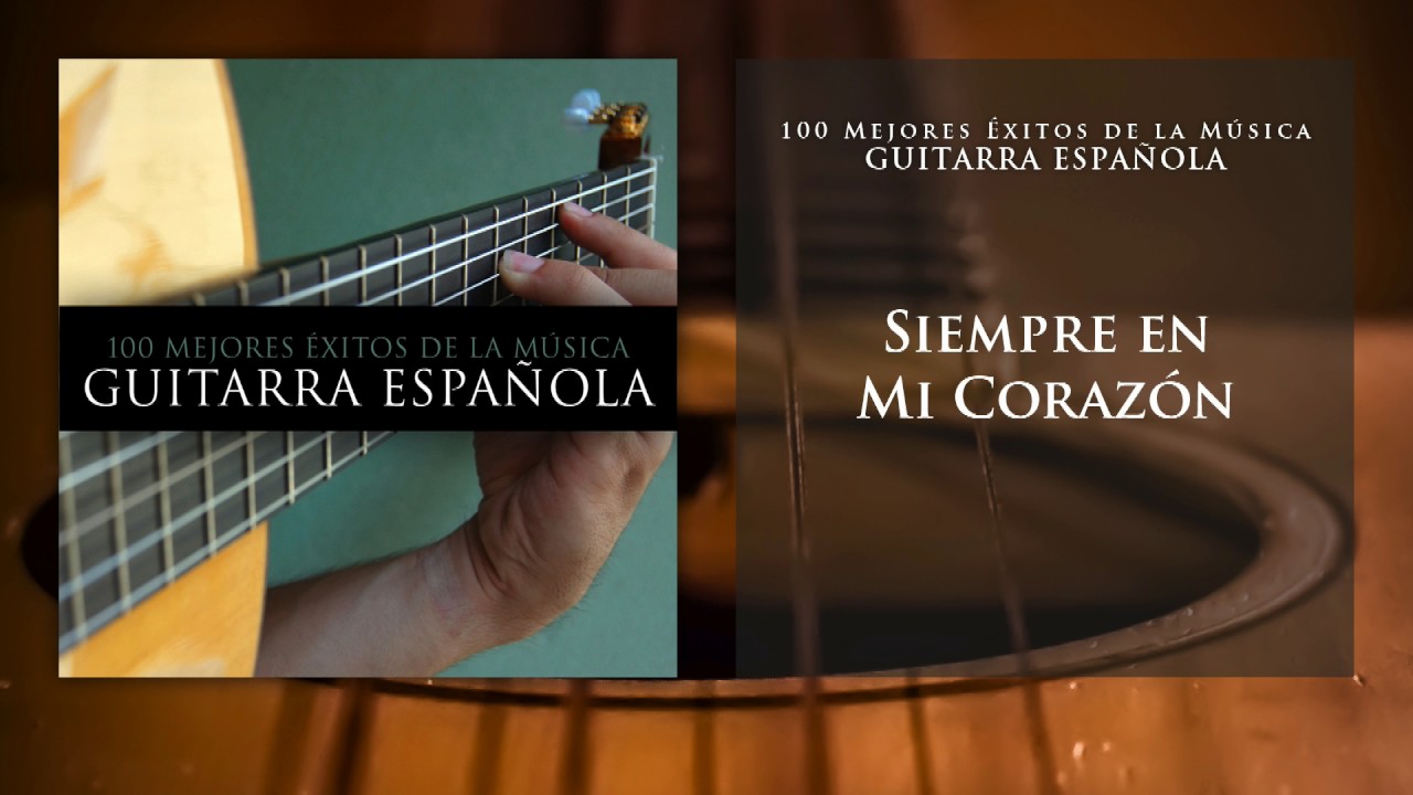 Siempre en Mi Corazón (Guitarra Española) - YouTube