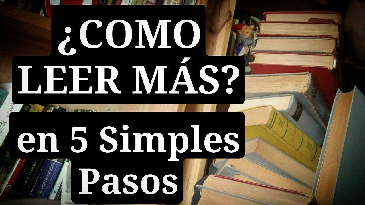 ¿Quieres leer más? PRUEBA estos 5 HÁBITOS y no podrás dejar de devorar ...
