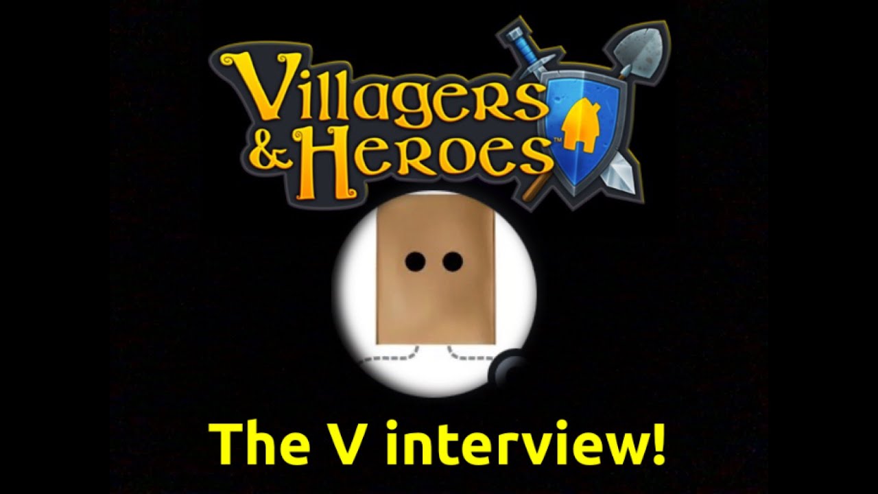 Villagers & Heroes: The V Interview! - YouTube