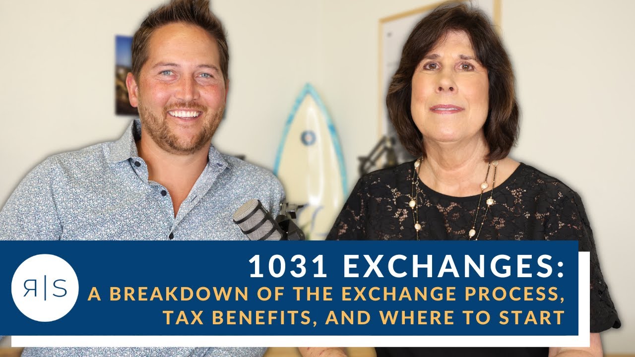 1031 Exchanges: A Breakdown of the Exchange Process, Tax Benefits, and ...