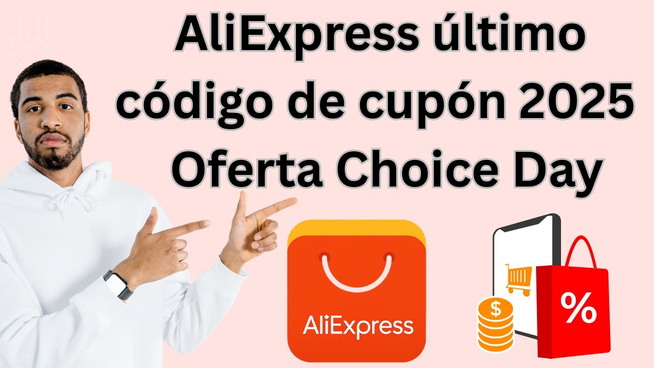 AliExpress último código de cupón 2025 Oferta Choice Day - YouTube