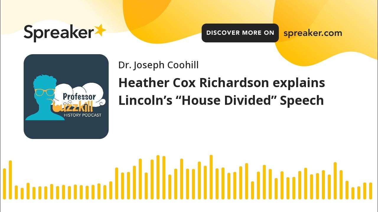 Heather Cox Richardson explains Lincoln’s “House Divided” Speech - YouTube