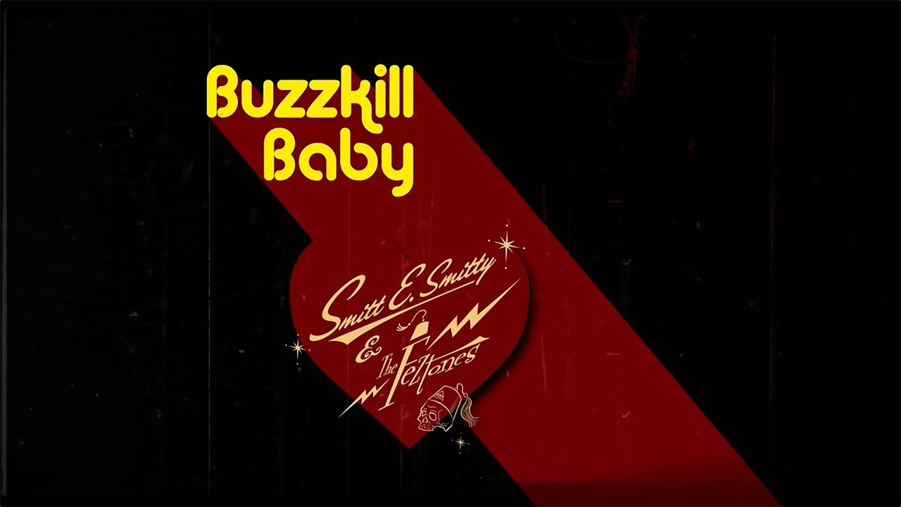 "Buzzkill Baby" by Smitt E. Smitty & The Fezztones - YouTube