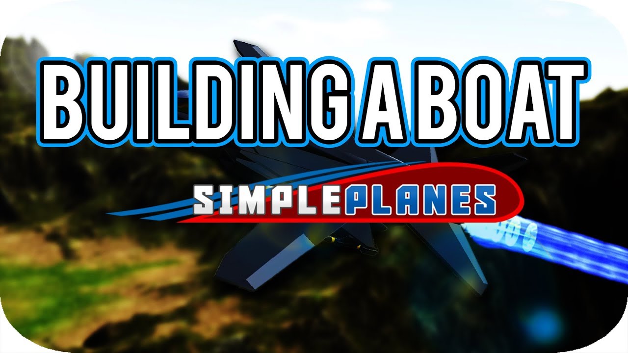 HUGE PATROL BOAT!!! | Simpleplanes Gameplay - YouTube