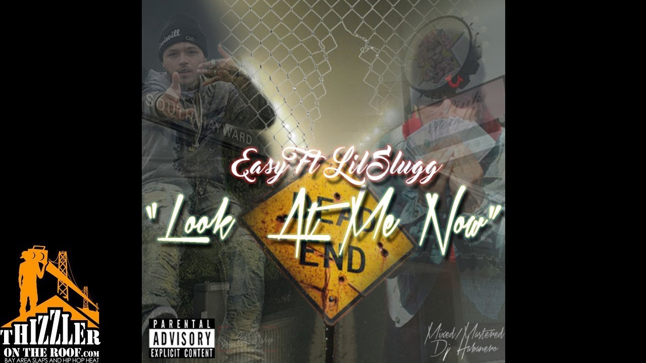 Easy ft. Lil Slugg - Look At Me Now [Thizzler.com Exclusive] - YouTube