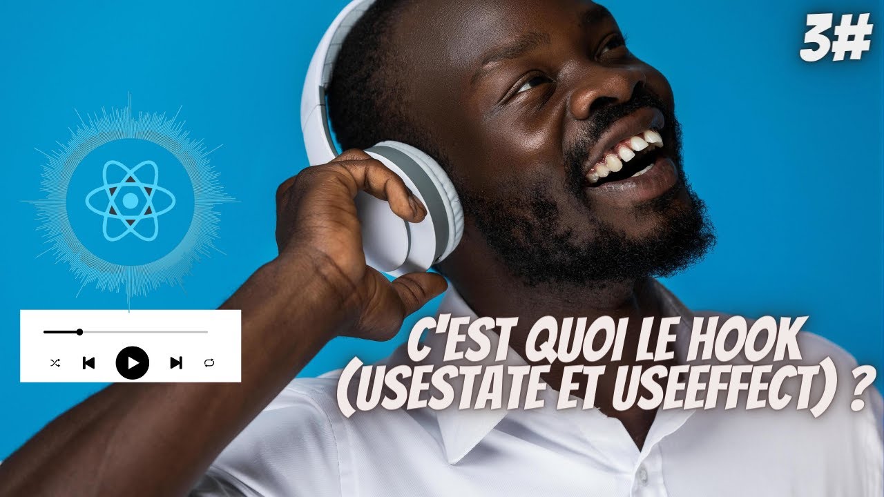 #3 - C'est quoi le Hook ( useEffect et useState) sur React ? - YouTube