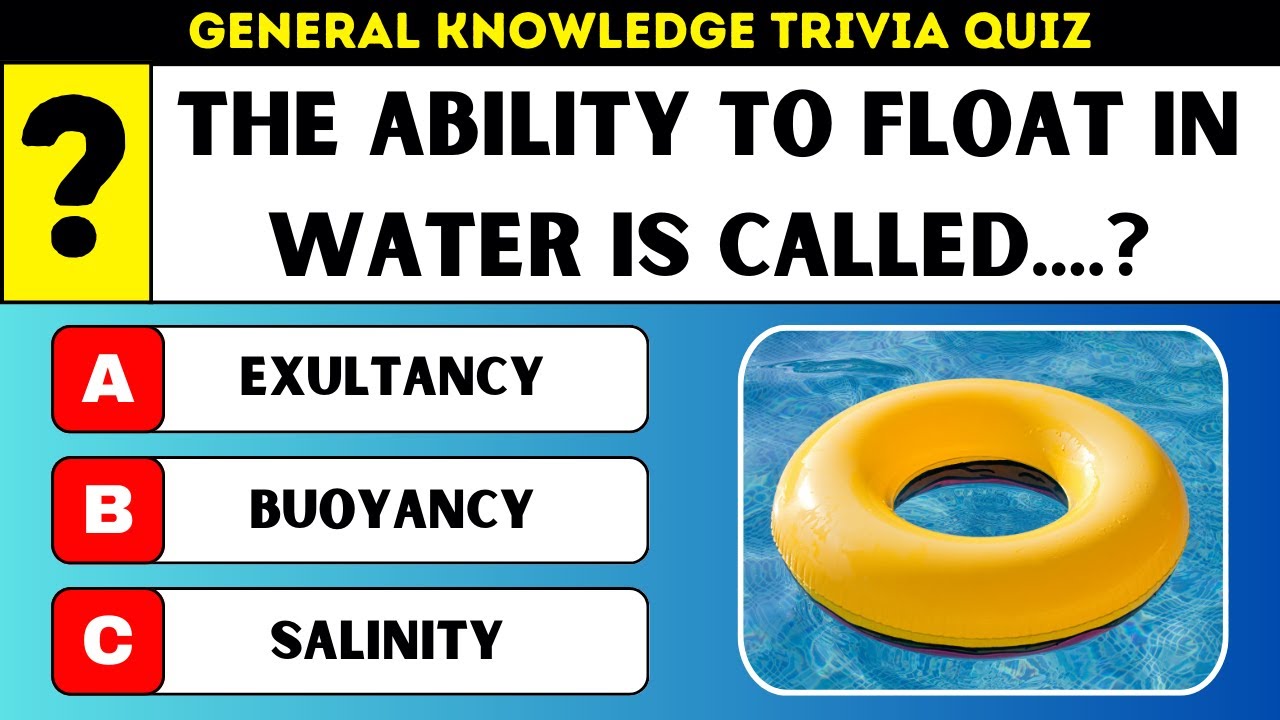 The ability to float in water is called.. | General Knowledge 32| Trivia Quiz | Quiz Gold - YouTube