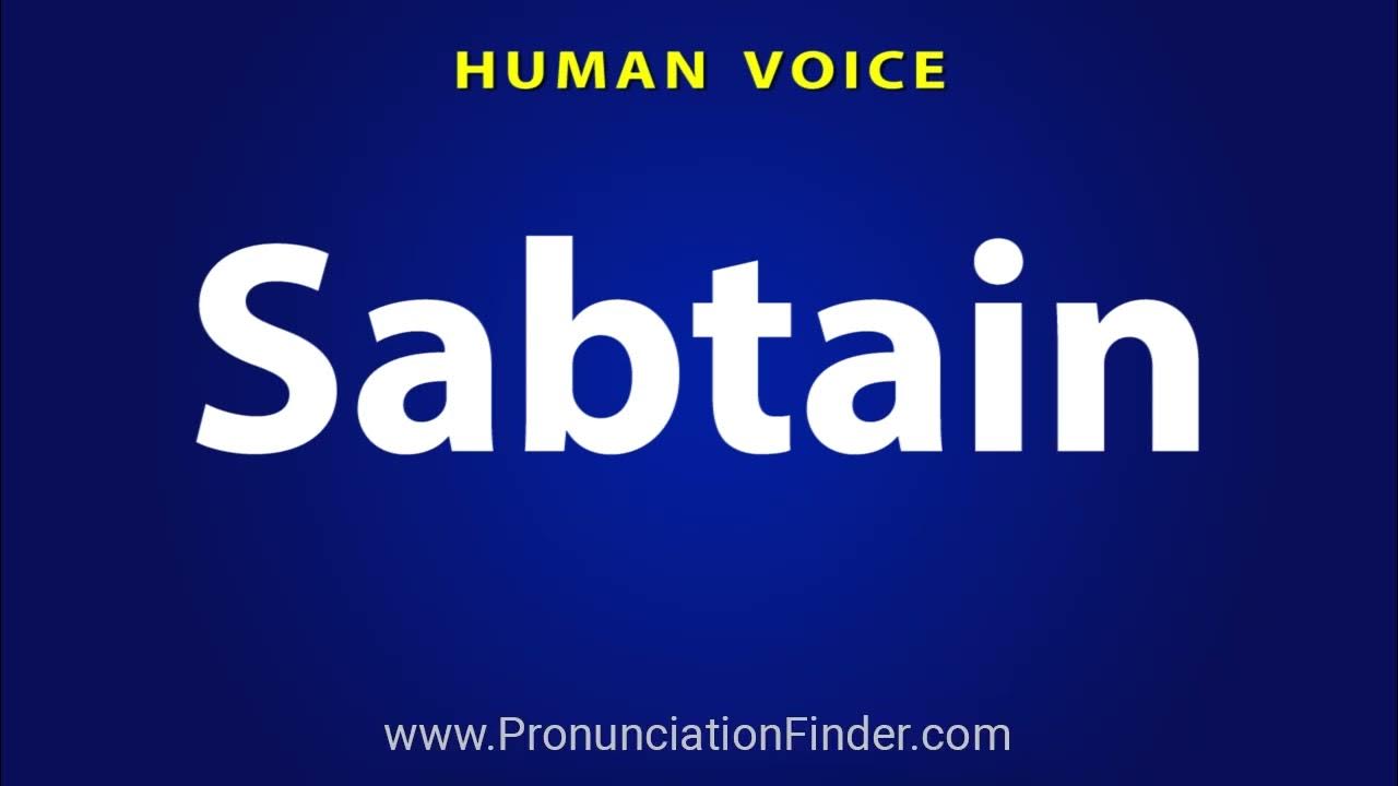 How To Pronounce Sabtain - YouTube