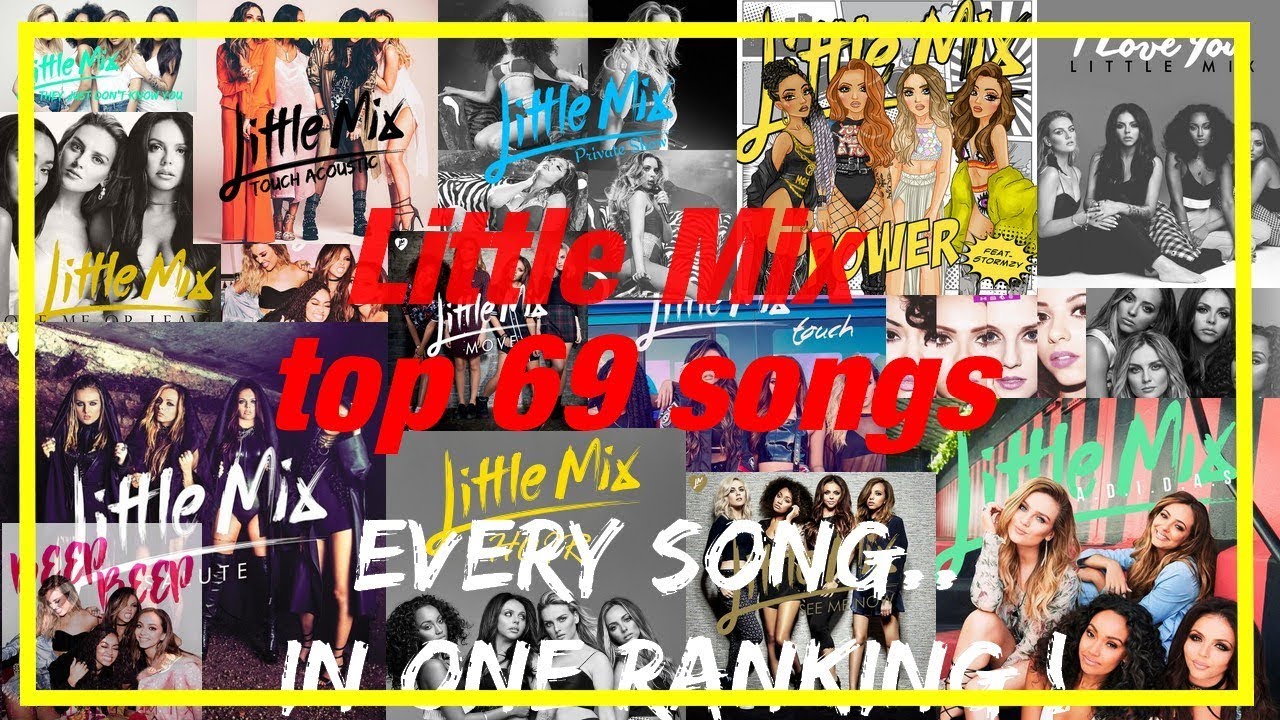 Little Mix TOP 69 SONGS | RANKING with your votes !! - YouTube