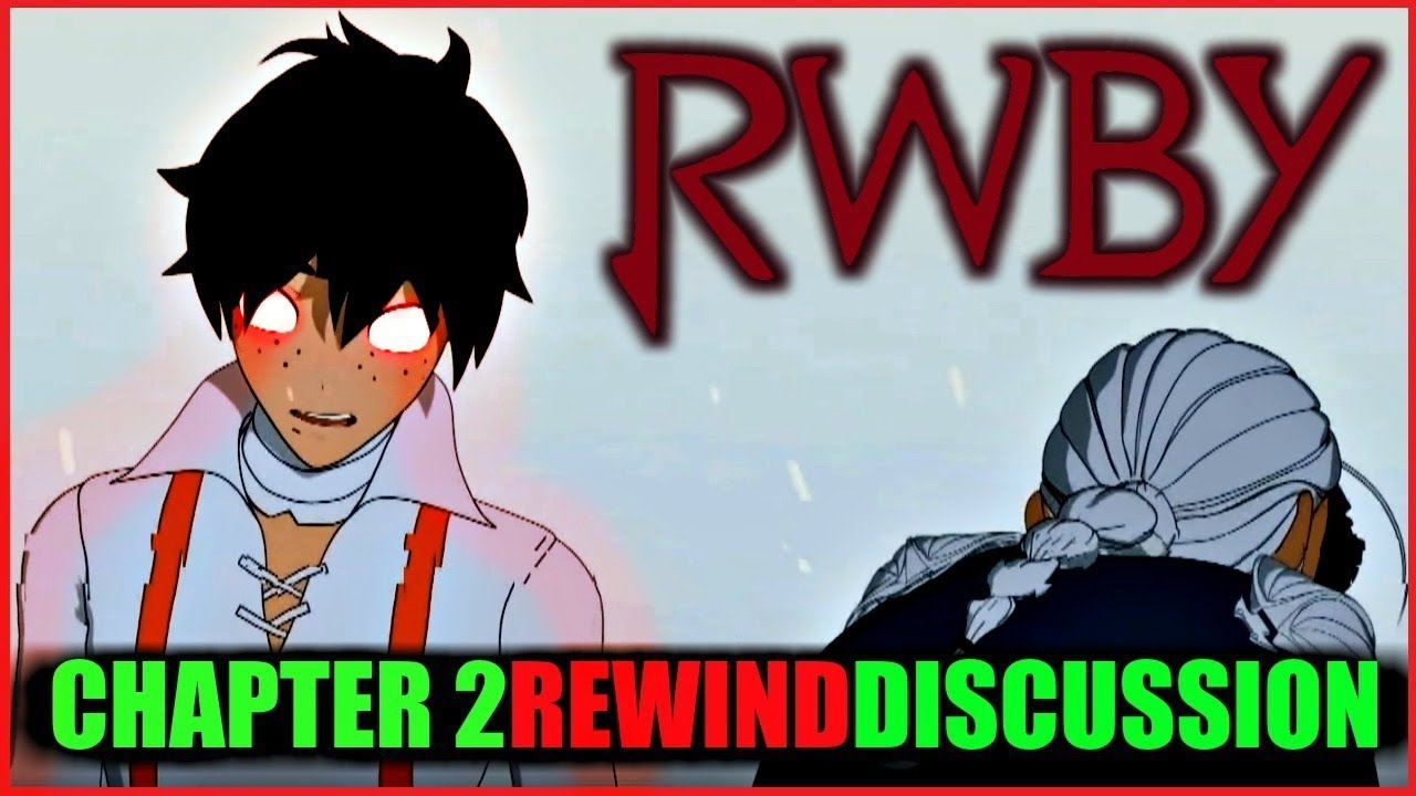 RWBY Volume 6 Chapter 2 REWIND Discussion + New Theories - YouTube