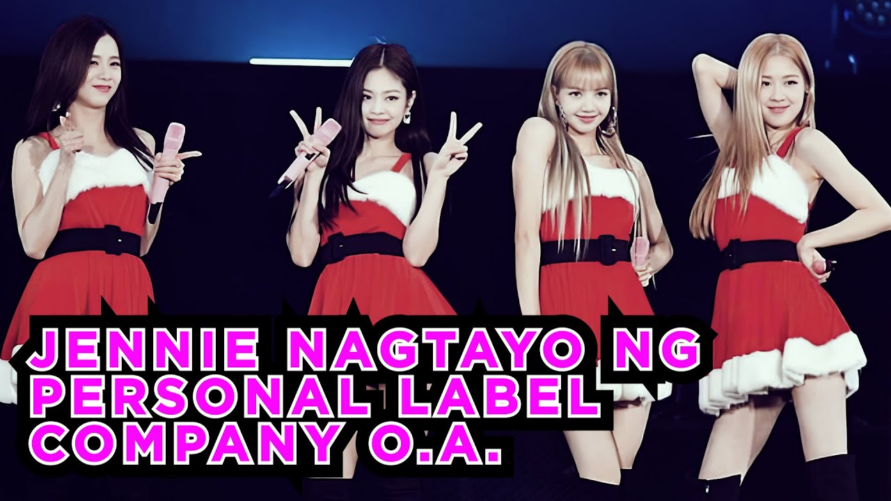 JENNIE KIM NG BLACKPINK NAGTAYO NG PERSONAL LABEL COMPANY NA ODD ...
