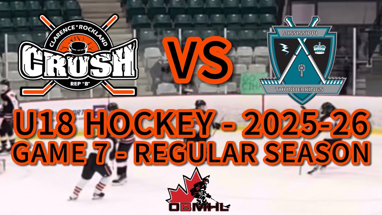 GAME 7: U18 Crush Vs Thunder Kings - OBMHL Regular Season Oct 30, 2025 ...