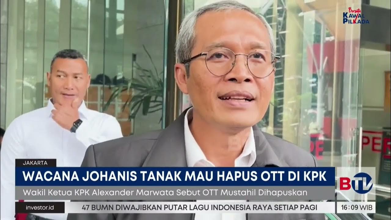 Pimpinan KPK Merespon Wacana Penghapusan OTT oleh Johanis Tanak | Beritasatu - YouTube