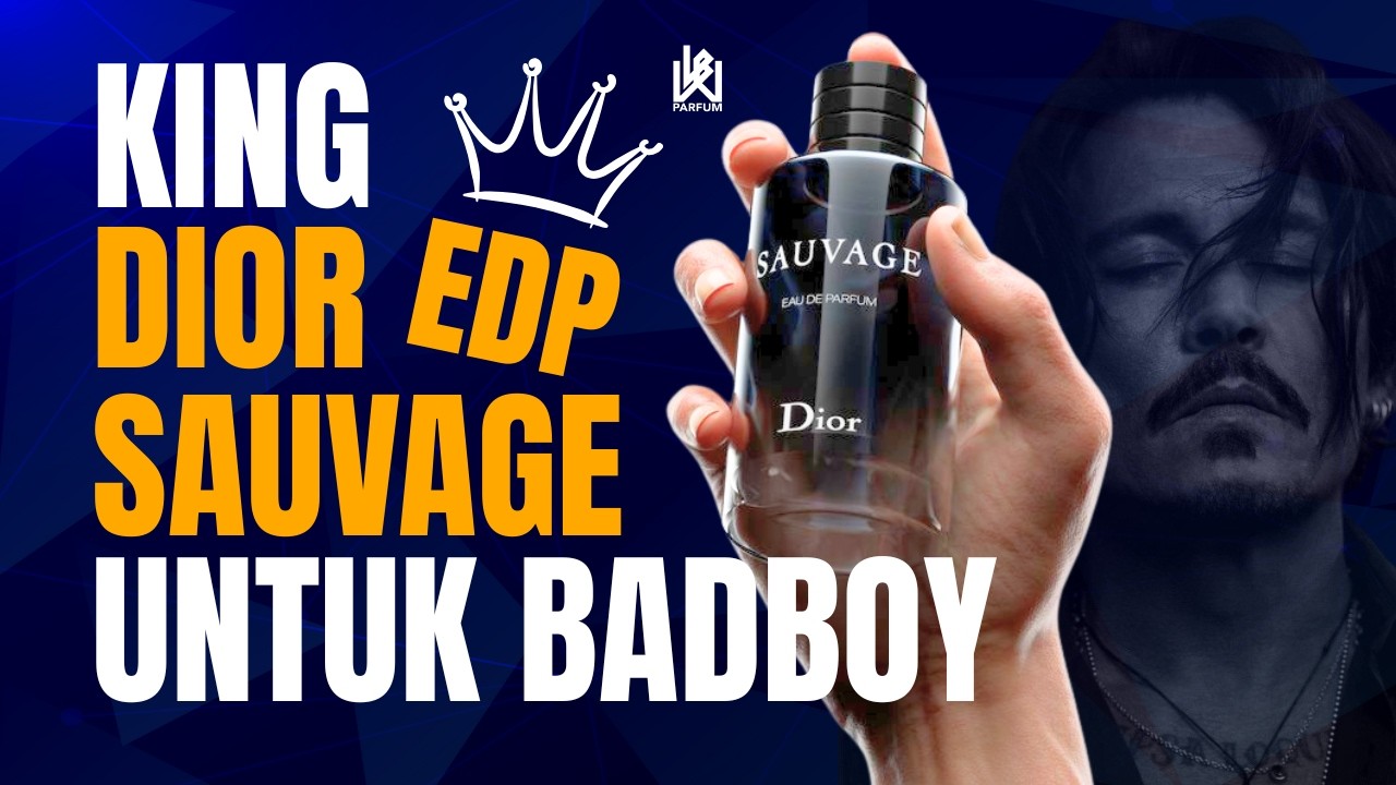 TERNYATA King Dior Sauvage Ini Emang Cocok Banget Buat Badboy!!! 👑 ...