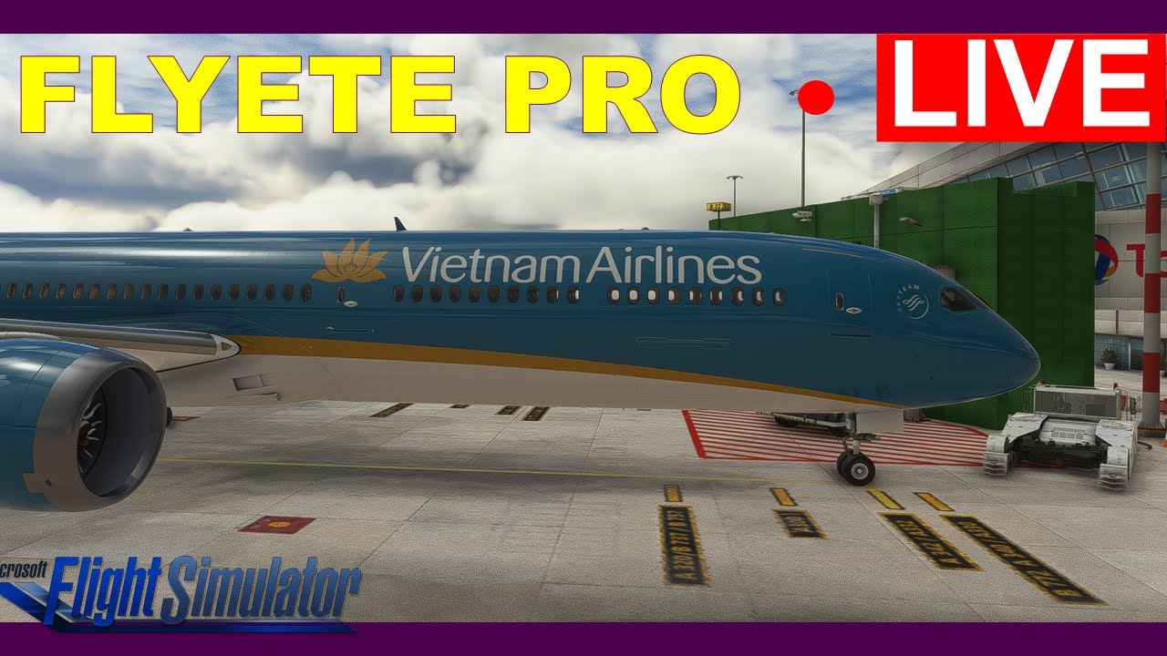 MSFS2020 Delhi To Vietnam - Dreamliner 787 Heavy Division | LIVE ...