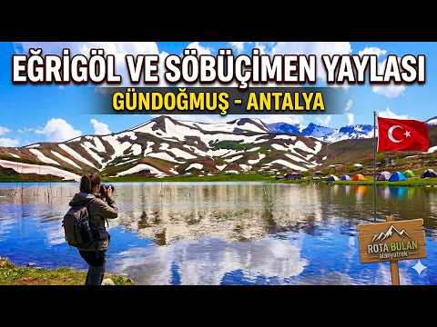 Doğa Harikası Antalya Eğrigöl Söbüçimen Yaylası | Alanya ve Gündoğmuş'un En Muhteşem Yaylaları