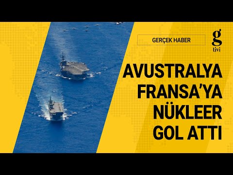 AVUSTRALYA'DAN FRANSA'YA NÜKLEER GOL - HAKAN KILIÇ