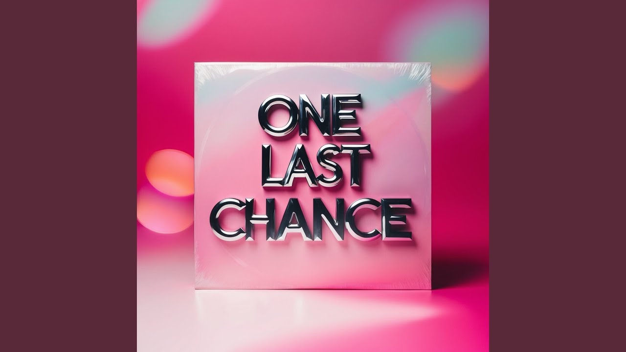 One Last Chance - YouTube