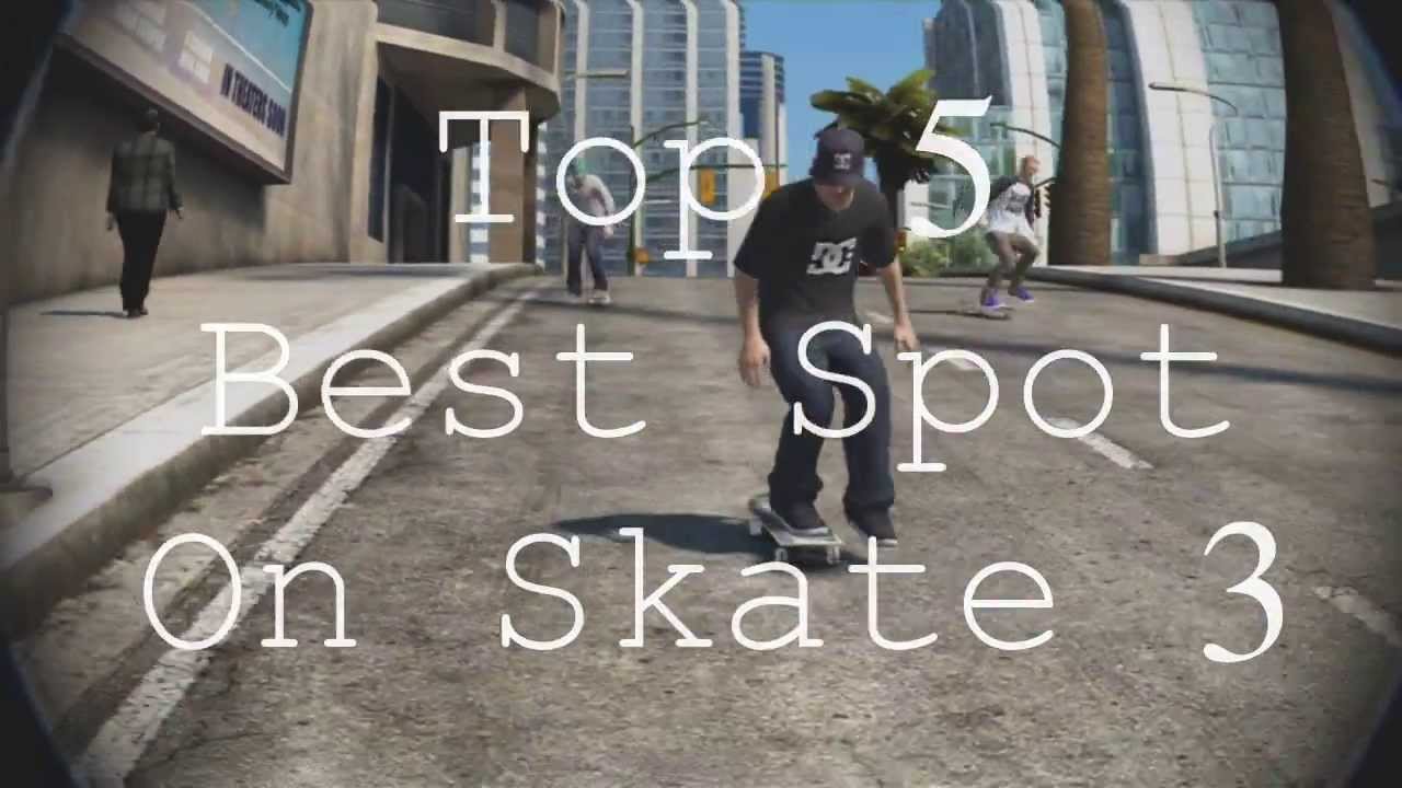 [Skate 3] Top 5 Meilleurs Spots pour figure - YouTube
