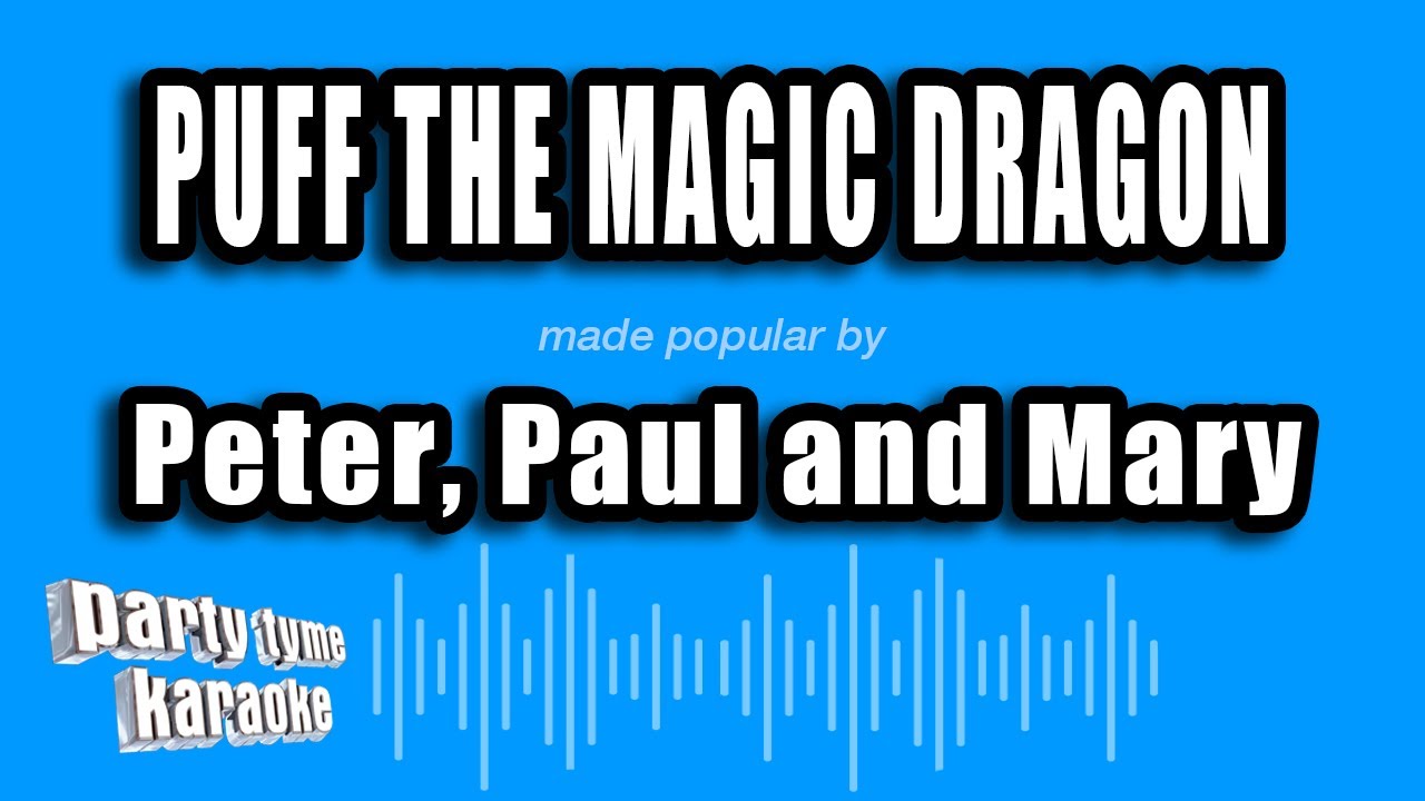 Peter, Paul and Mary - Puff The Magic Dragon (Karaoke Version) - YouTube