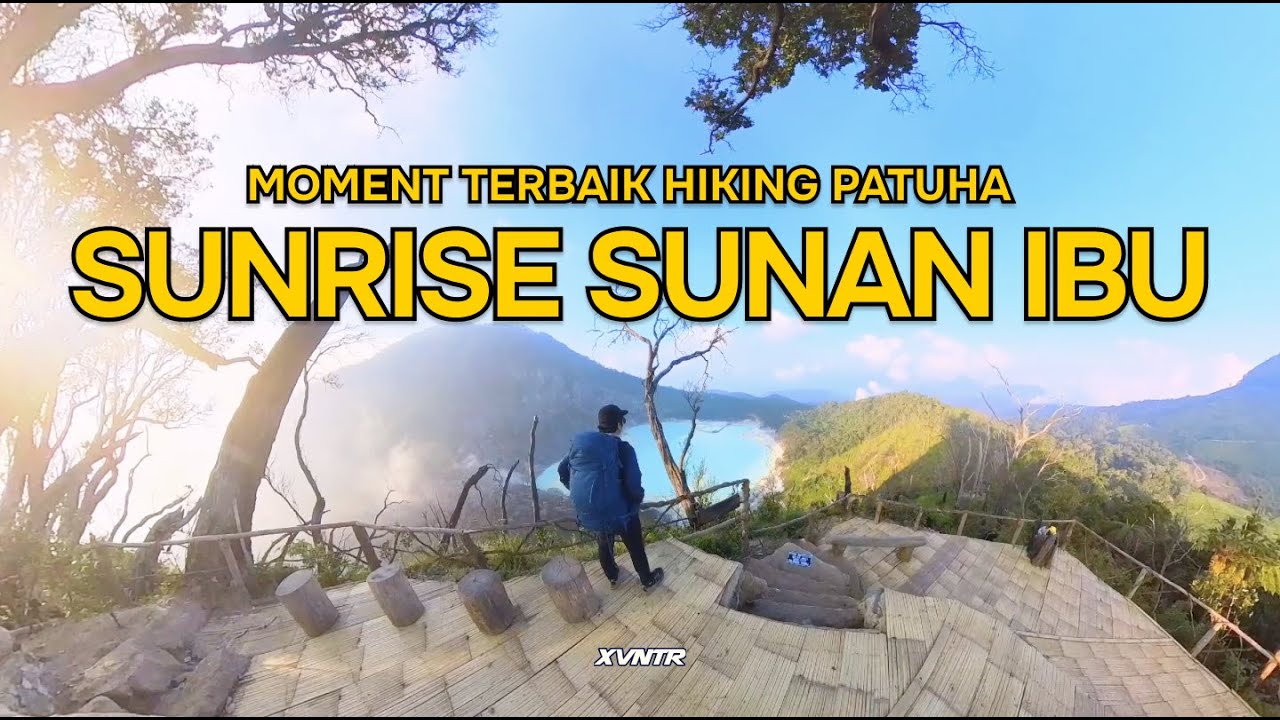 SUNAN IBU GUNUNG PATUHA CIWIDEY | KAWAH PUTIH DENGAN SUNRISE POINT ...