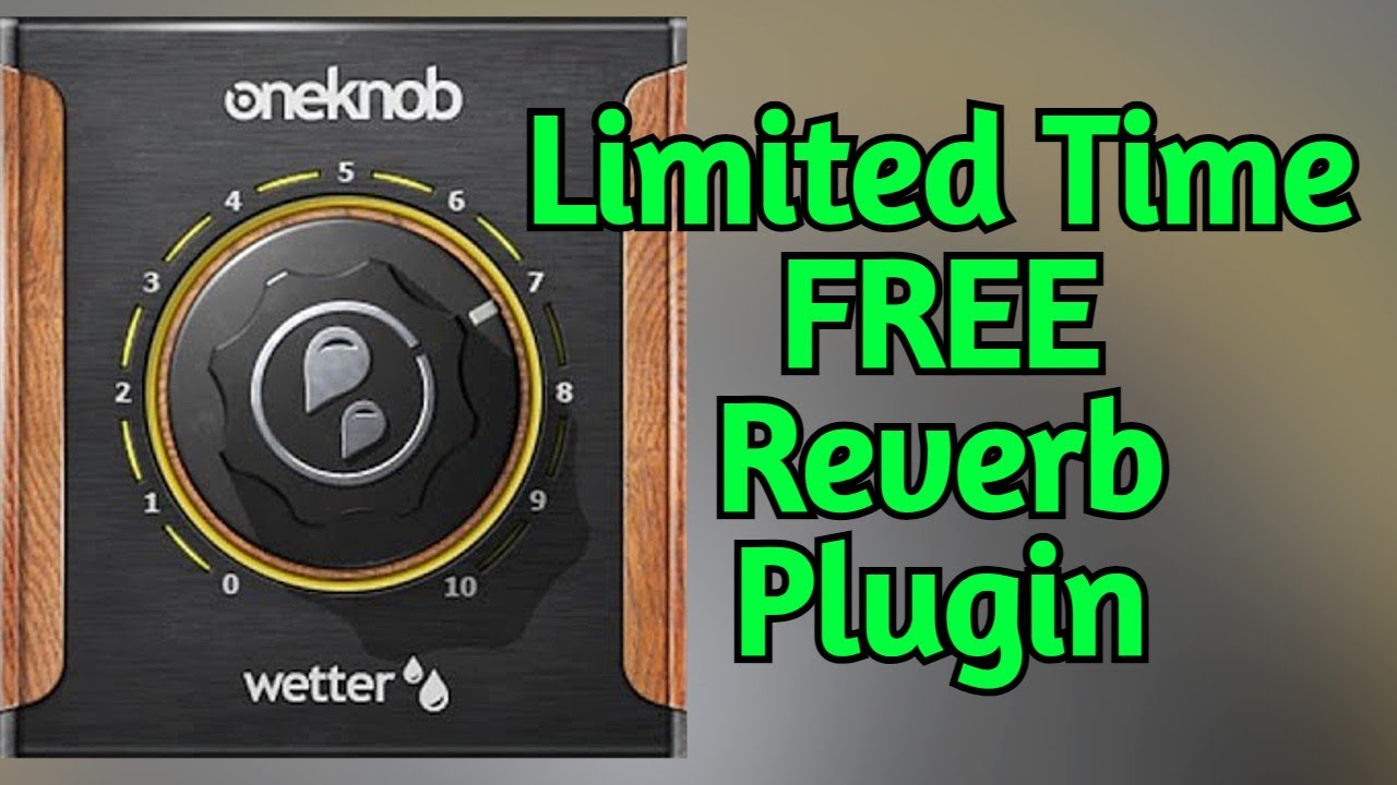 (Very Limited Time) FREE Reverb VST Plugin - Waves One Knob Wetter ...