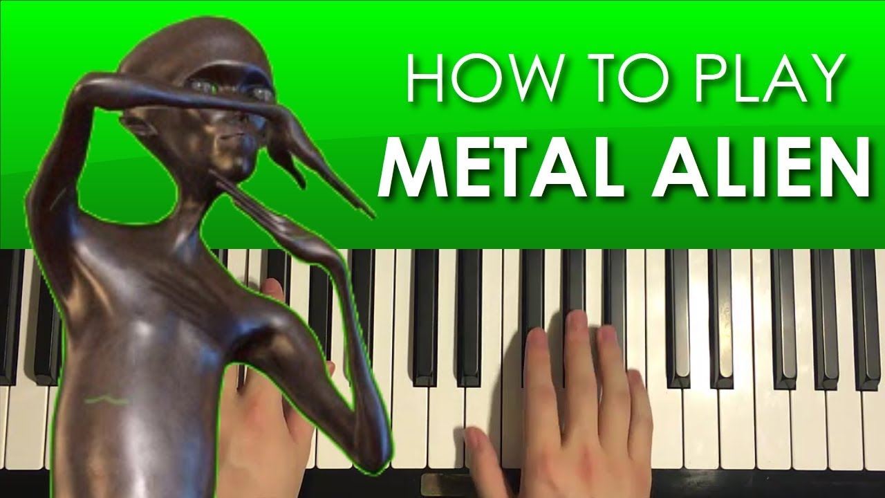 How To Play - Metal Dancing Alien Song (PIANO TUTORIAL LESSON) - YouTube