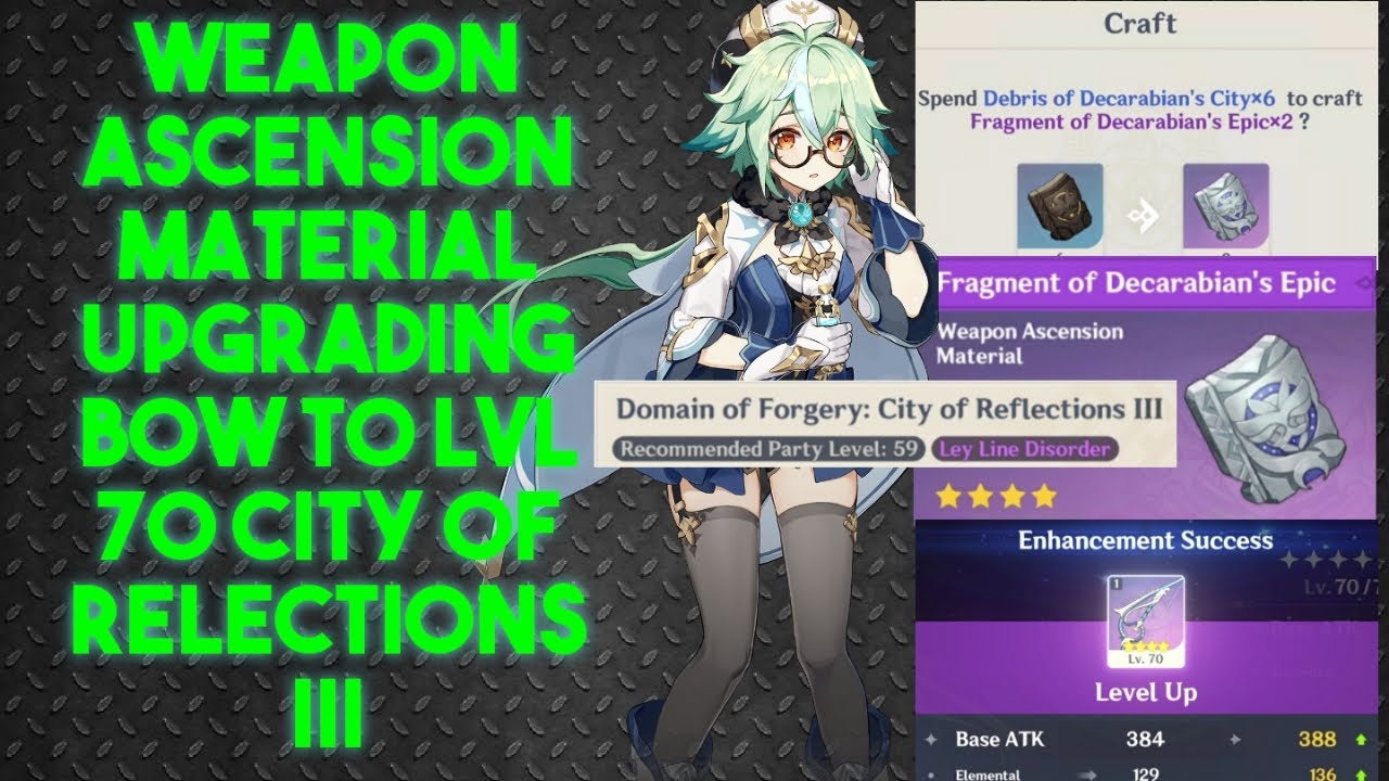 Weapon Ascension Material | City Of Reflections III | Upgrading Bow To ...