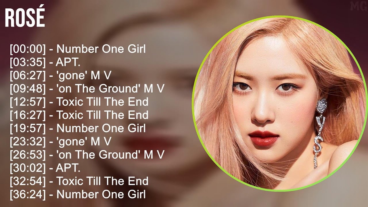 ROSÉ 2025 MIX Top Hits - Number One Girl, APT., 'gone' M V, 'on The ...