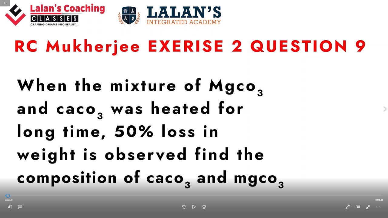 RC Mukherjee Exerise-2 Question- 9 SOLUTION | When the mixture of Mgco3 ...