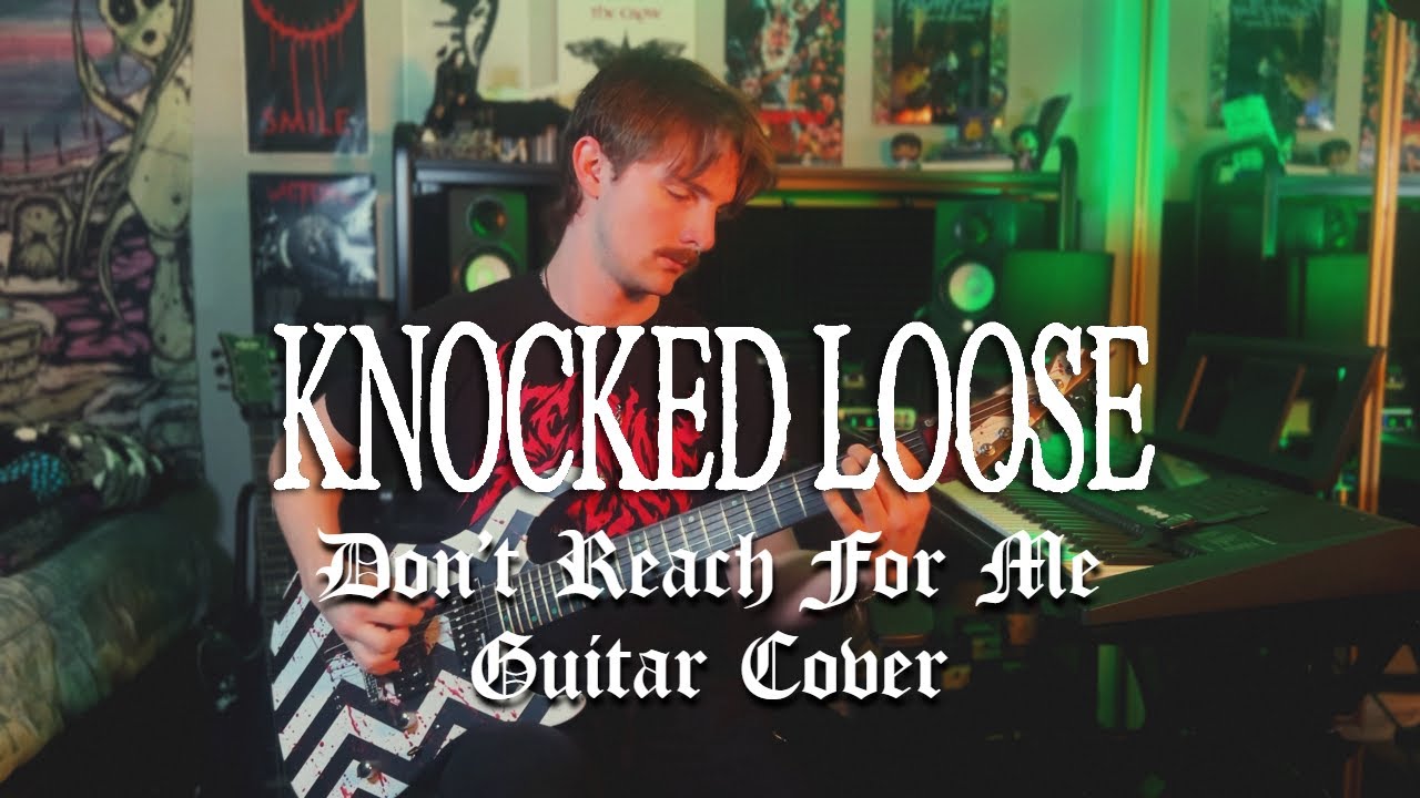 Knocked Loose // Don't Reach For Me // Guitar Cover NEW SONG 2024 - YouTube