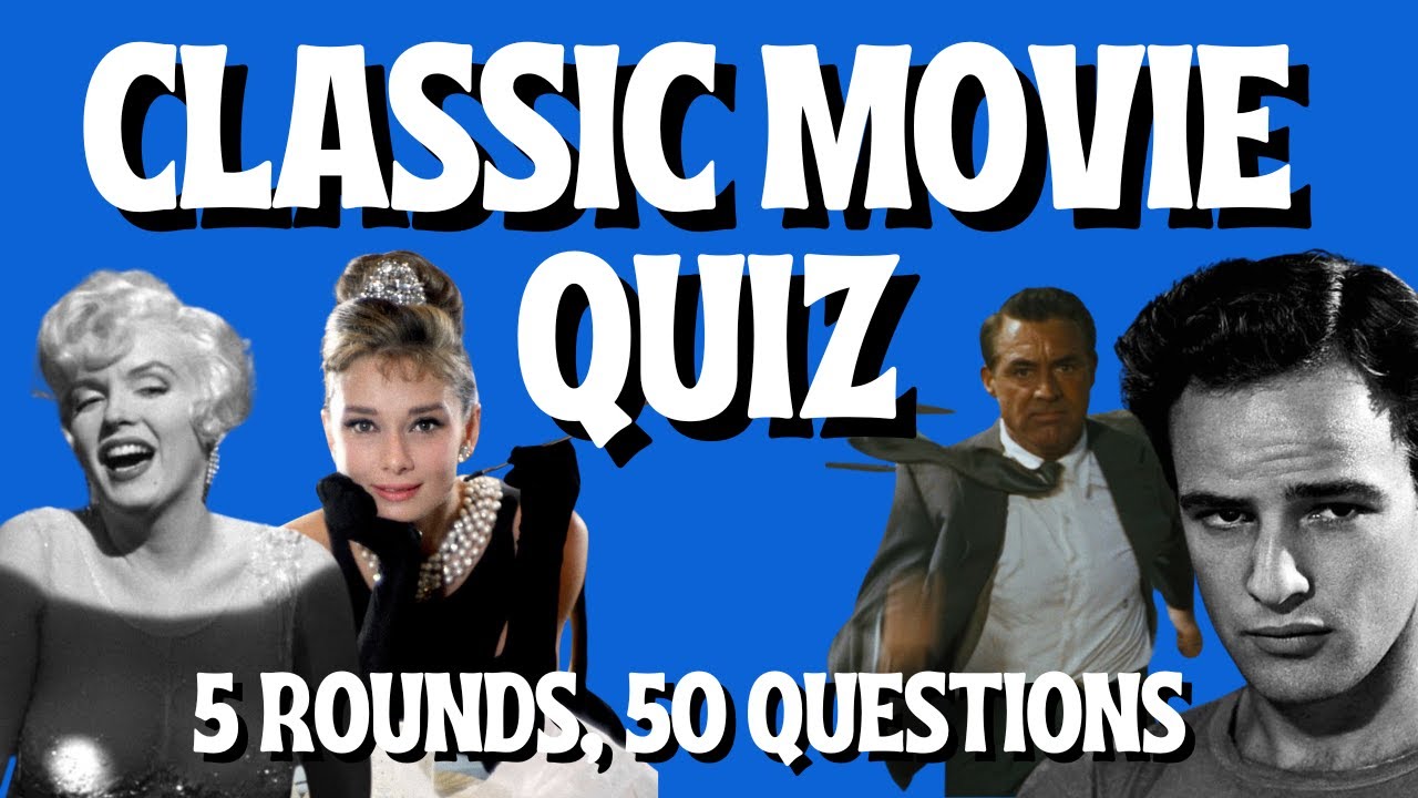 Classic Movie Quiz | 5 Rounds, 50 Questions | Film Stills, Actors ...