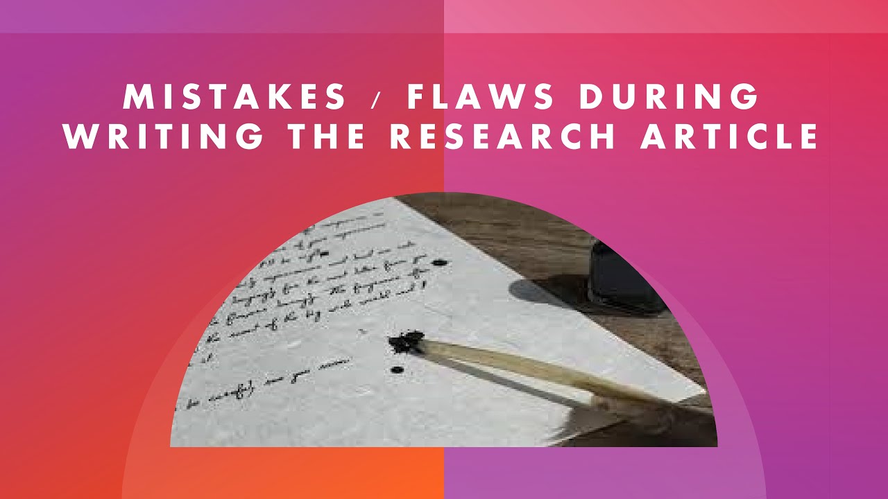 Mistakes I Flaws in writing the research article - YouTube