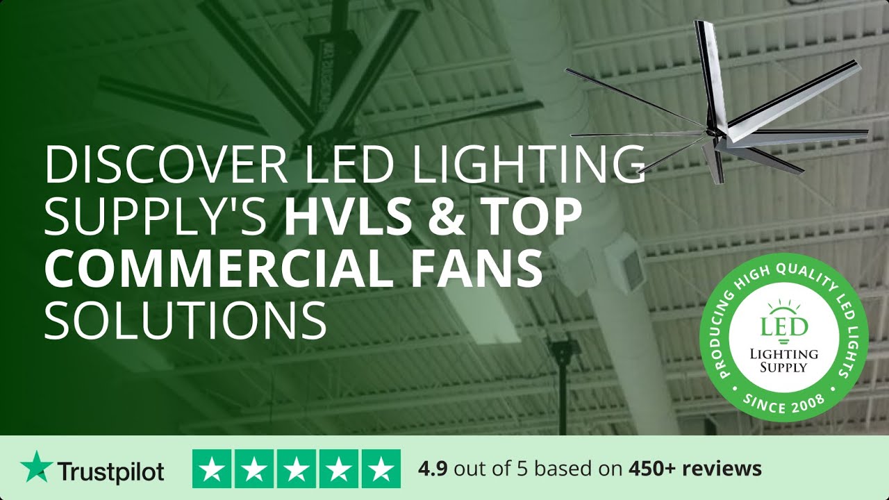 Discover LED Lighting Supply's HVSL & Top Commercial Fans Solutions ...