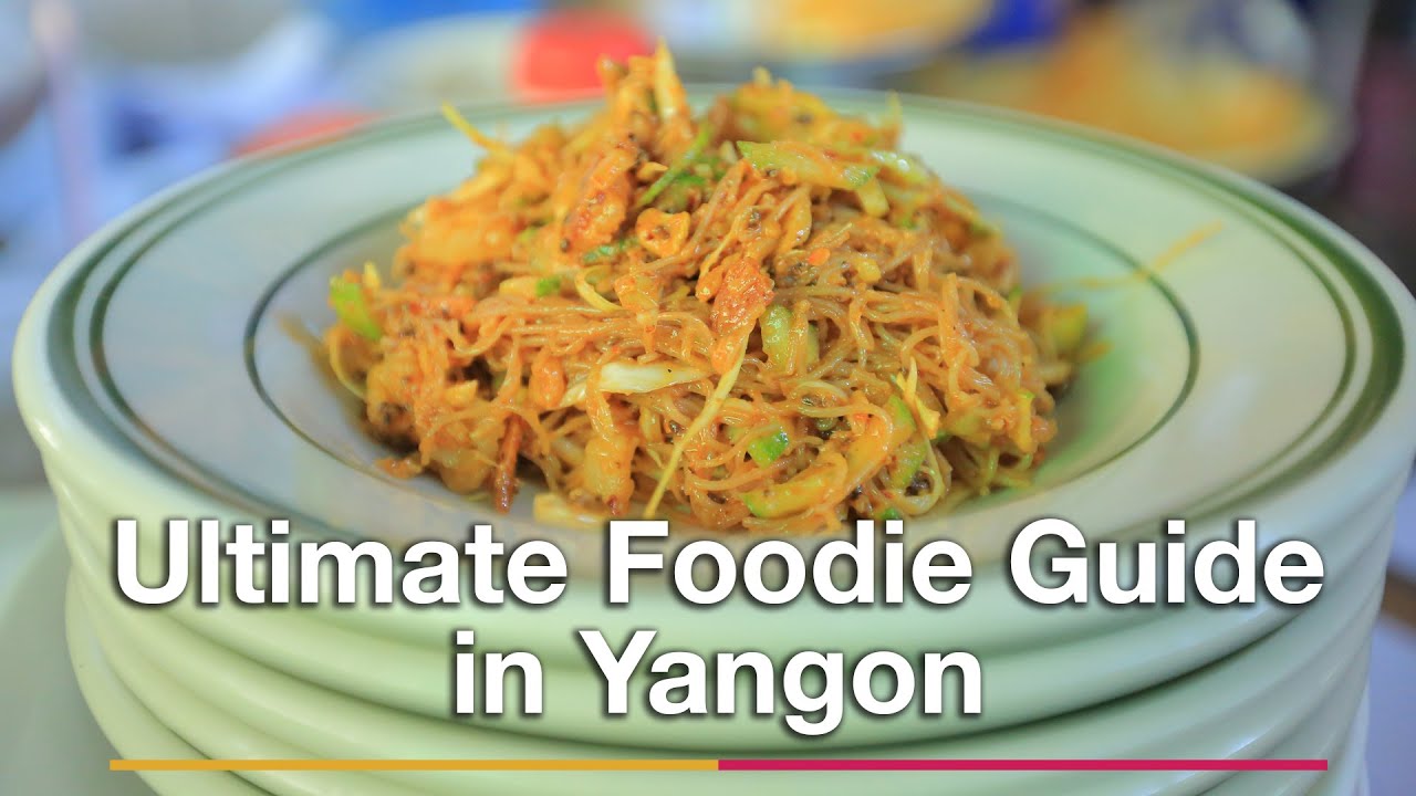 Ultimate Foodie Guide in Yangon, Myanmar - YouTube