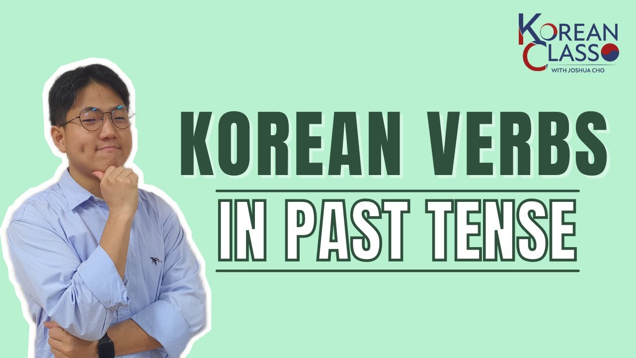 How To Make Korean Verb In Past Tense Conjugation Korean Class In how-to-make-korean-verb-in-past-tense-conjugation-korean-class-in
