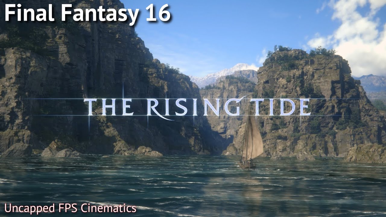 FINAL FANTASY 16 DLC The Rising Tide Cinematics & Side Guest. (UNCAPPED FPS CINEMATICS) (PC ...