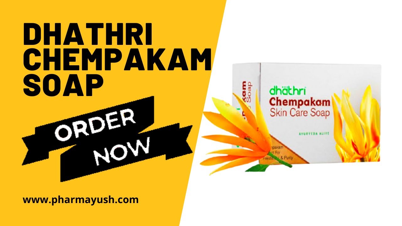 Dhathri Chempakam Soap | Removes dead cells and pollutants and ...