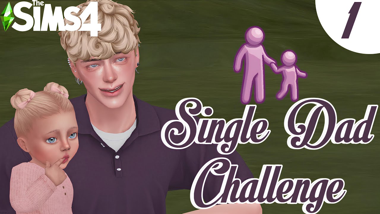 Sims 4 🐥 | Single Dad Challenge! 👶🍼 | 1.Bölüm 🐣 - YouTube