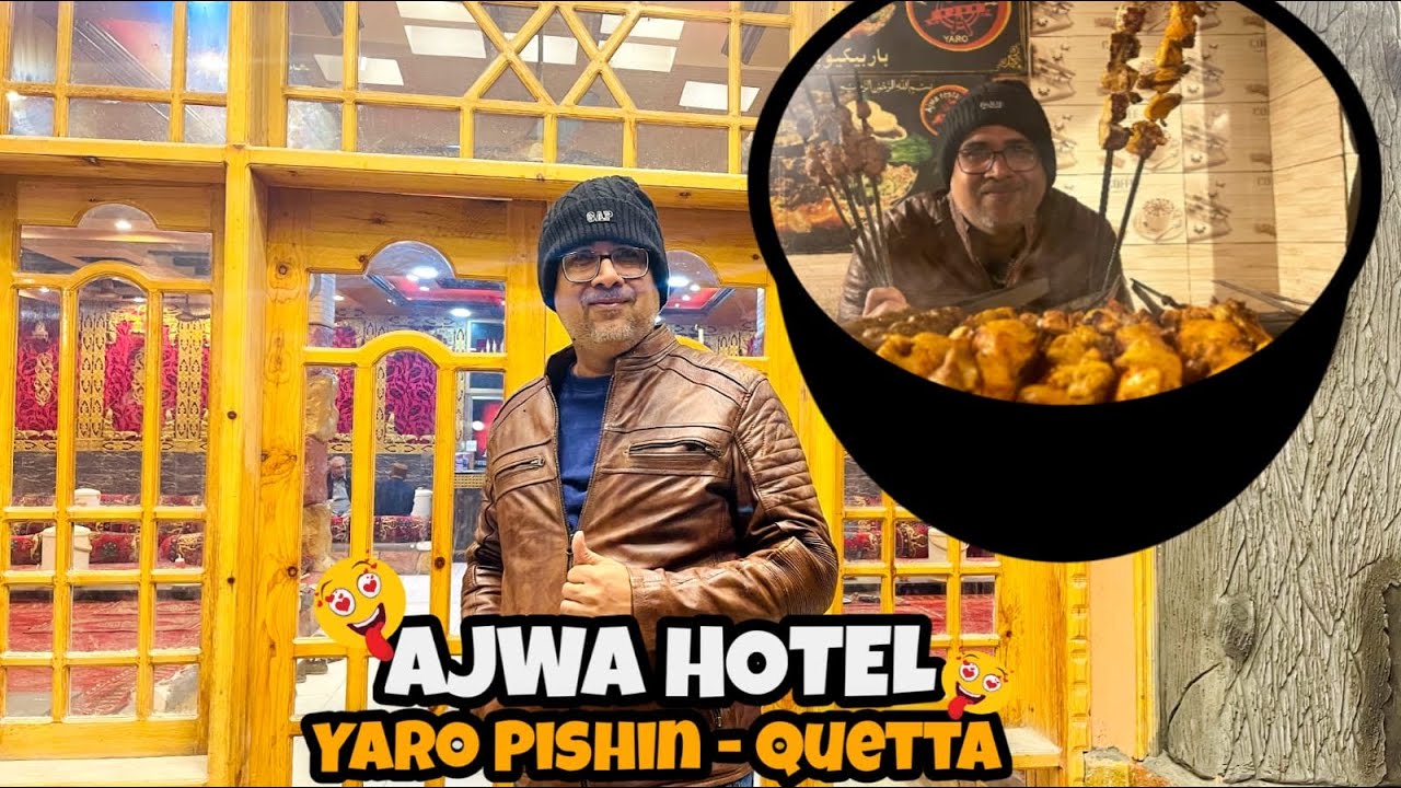 Explore the Famous Ajwa Hotel in Yaro Pishin - Quetta - YouTube