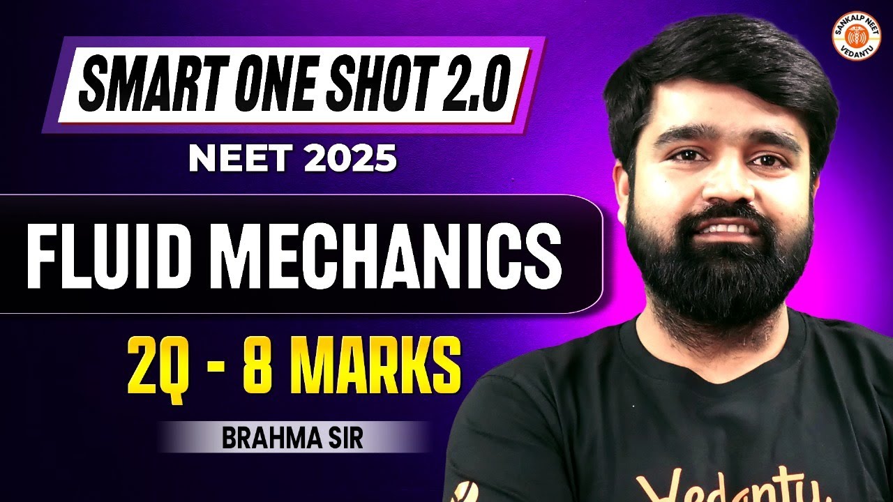 FLUID MECHANICS CLASS 11 SMART ONE SHOT | COMPLETE CHAPTER REVISION NEET 2025 | BY BRAHMA SIR ...