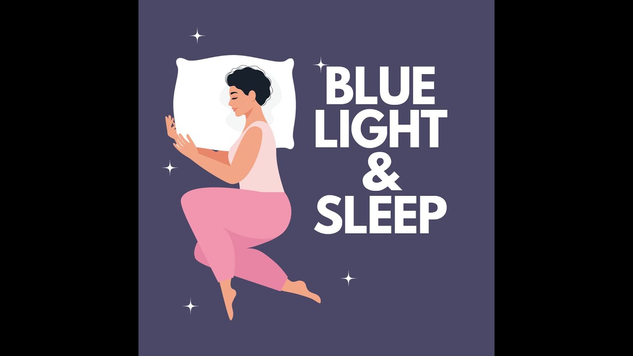 Blue Light & Sleep A Deep Dive - YouTube