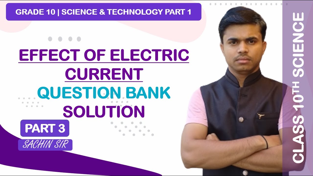 Effect Of Electric Current Question Bank Solution part 3 | Grade 10 ...