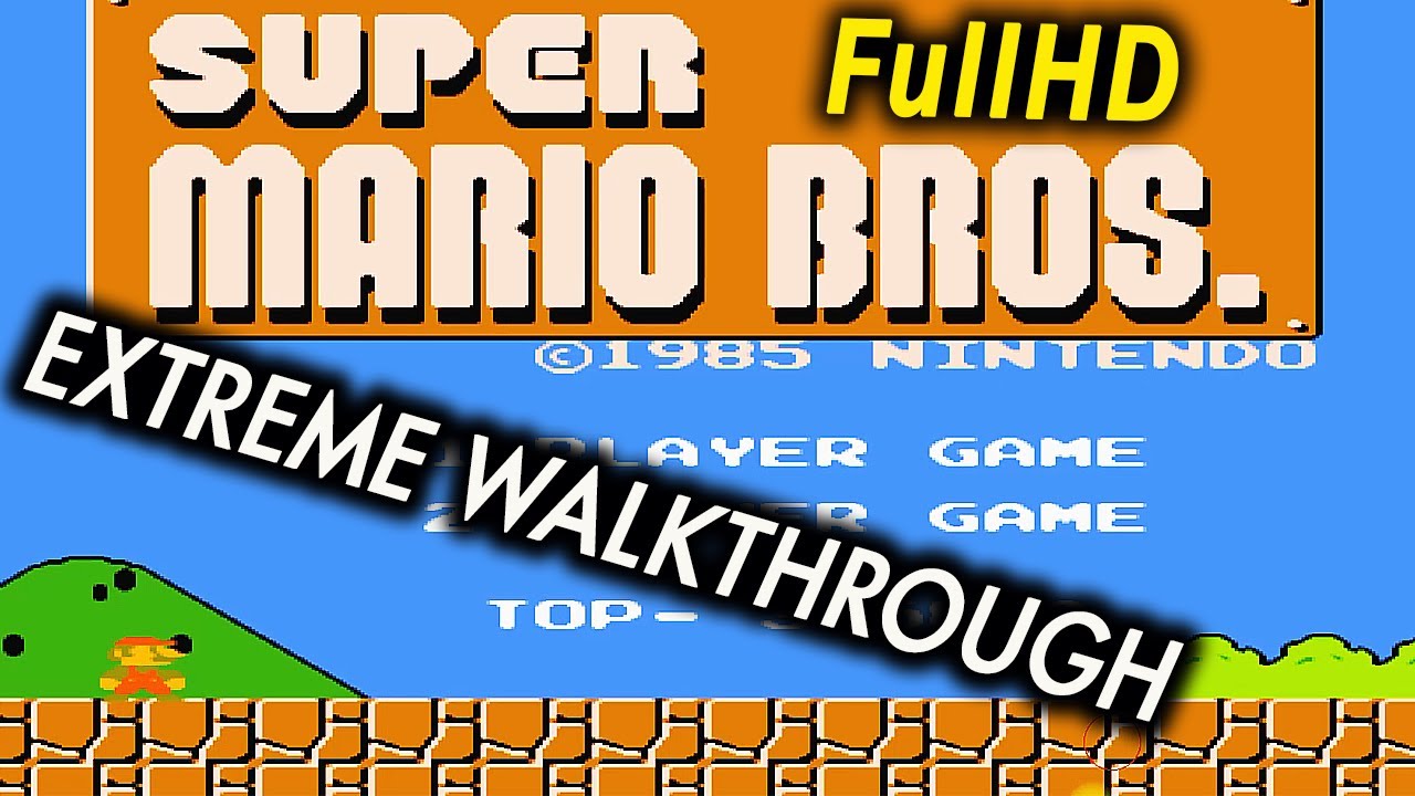 SUPER MARIO BROS. (1985) FULL EXTREME WALKTHROUGH NES Gameplay - YouTube